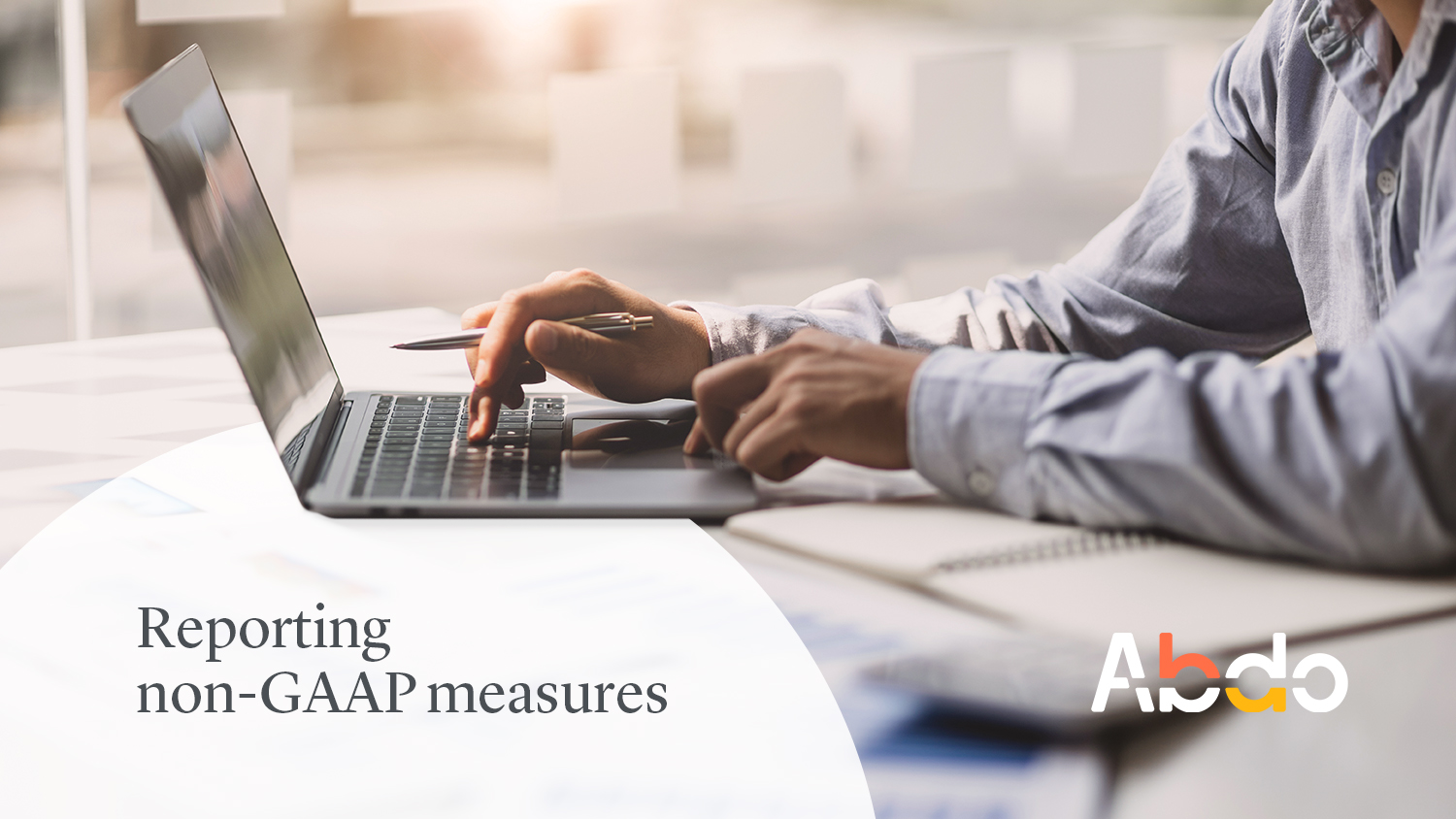 Reporting non-GAAP measures - Abdo