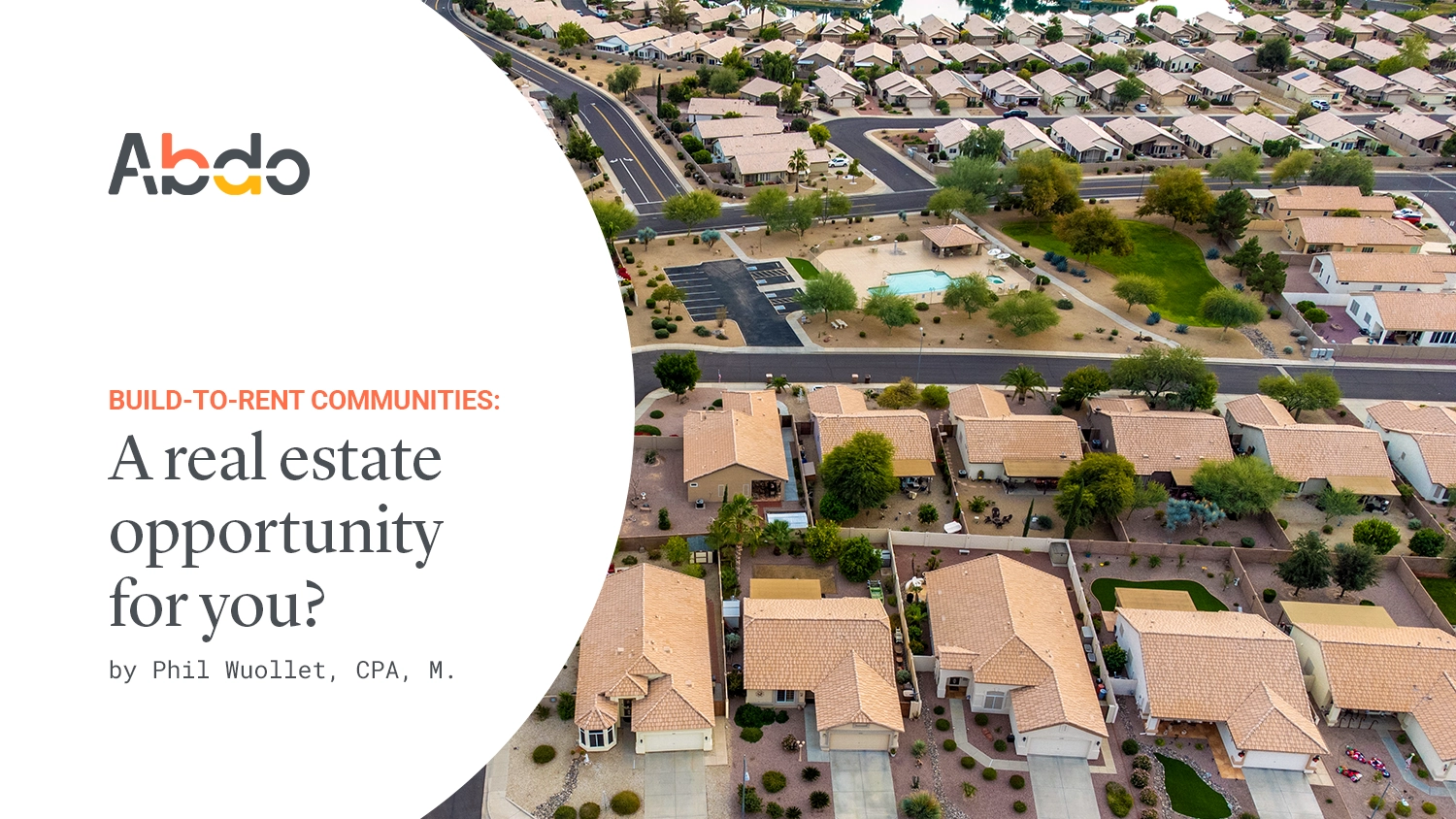 Build-to-rent communities: A real estate opportunity for you? - Abdo