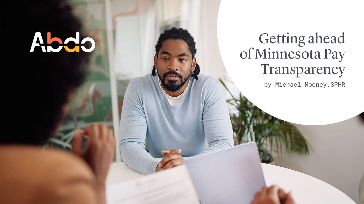 Getting ahead of Minnesota pay transparency - Abdo