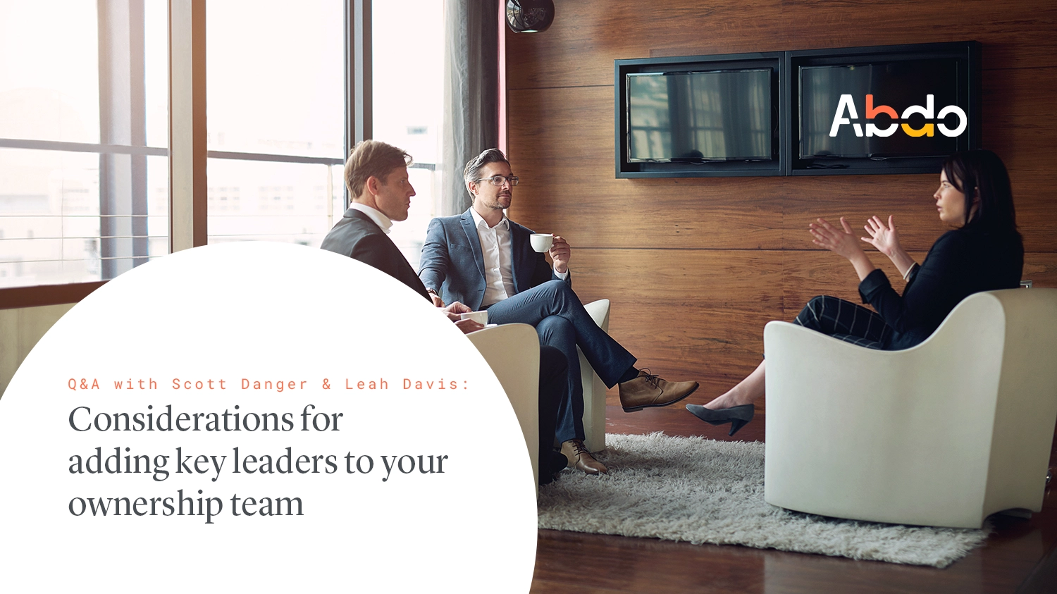 Considerations for adding key leaders to your ownership team - Abdo